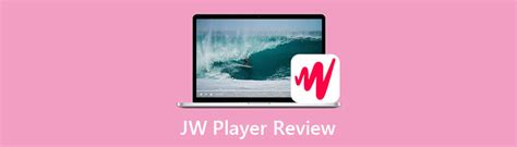 JW Player Review The Things You Should Know About It
