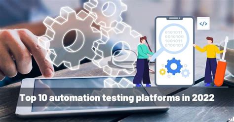 Top 10 Automation Testing Platforms In 2022