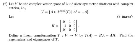 solved 2 let v be the complex vector space of 3 x 3