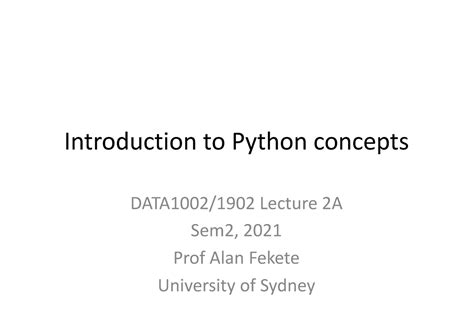 2a Python Intro Lecture Slides Introduction To Python Concepts