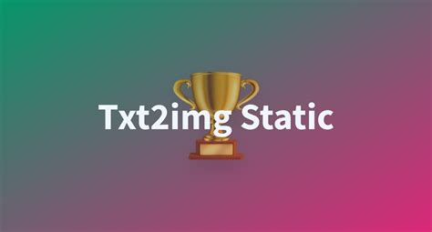 Txt2img Static A Hugging Face Space By Omnibus