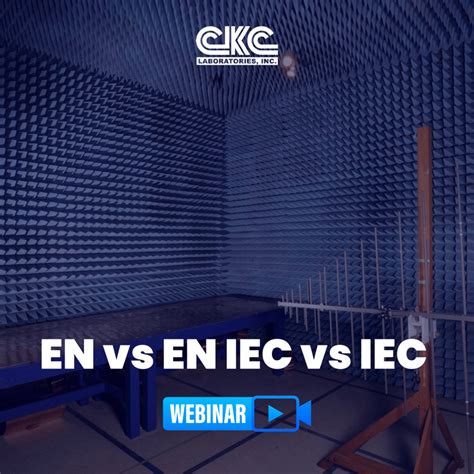 EN Vs EN IEC Vs IEC Webinar CKC Labs