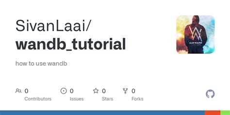 github sivanlaai wandb tutorial how to use wandb