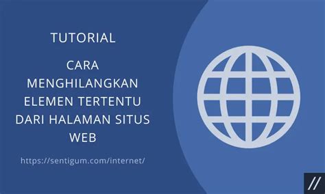 Cara Menghilangkan Elemen Tertentu Dari Halaman Situs Web