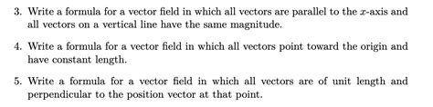 Solved Write A Formula For A Vector Field In Which All Chegg