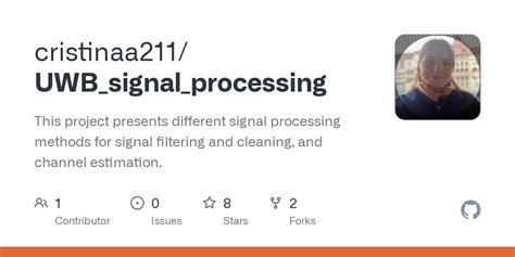 Github Cristinaa211uwbsignalprocessing This Project Presents