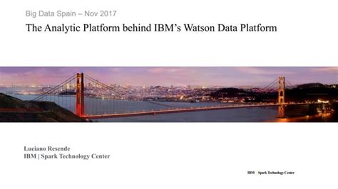 The Analytic Platform Behind Ibms Watson Data Platform Big Data