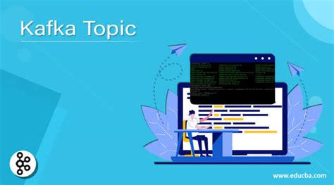 Kafka Topic How Kafka Topic Works With Examples