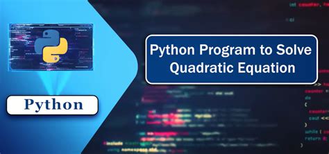 Python Quadratic Formula A Comprehensive Tutorial