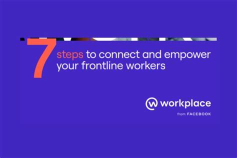 seven steps to connect and empower your frontline workers hr informer