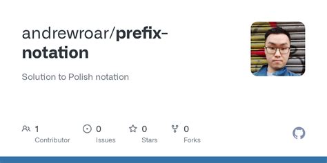 Github Andrewroarprefix Notation Solution To Polish Notation