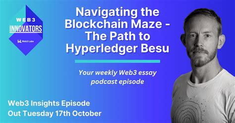 web3 labs on linkedin besu hyperledger cbdcs web3 blockchain podcast
