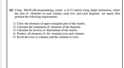 Solved Q5 Using Matlab Programming Create A 3x3 Matrix