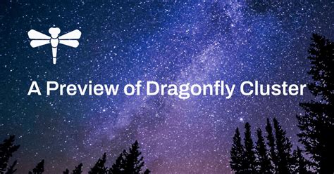 a preview of dragonfly cluster