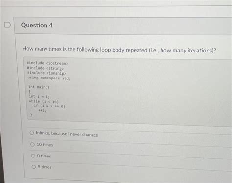 Solved How Many Times Is The Following Loop Body Repeated