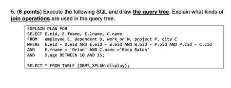 Solved 5 6 Points Execute The Following Sql And Draw The