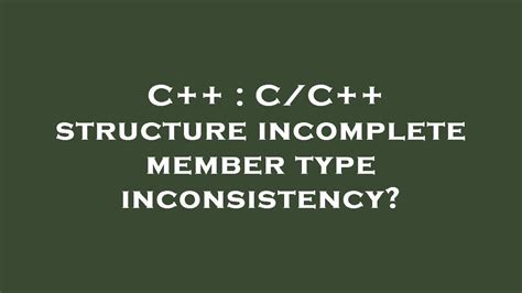 C Cc Structure Incomplete Member Type Inconsistency Youtube