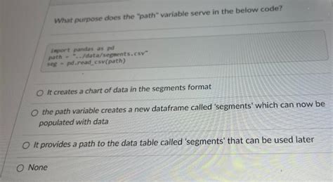 Solved What Purpose Does The Path Variable Serve In The Chegg Com
