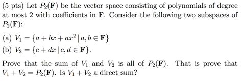 Solved 5 Pts Let P2f Be The Vector Space Consisting Of