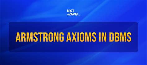 Armstrong Axioms In Dbms The Building Blocks Of Data Organization