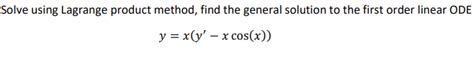 Solved Solve Using Lagrange Product Method Find The General Chegg