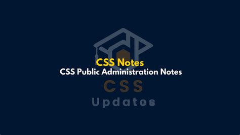 Css Public Administration Notes Css Updates