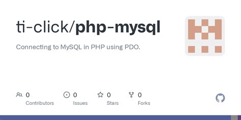 Github Ti Clickphp Mysql Connecting To Mysql In Php Using Pdo