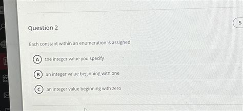 Solved Question 25each Constant Within An Enumeration Is