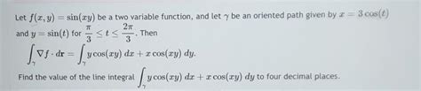 Solved Let Fxysinxy Be A Two Variable Function And