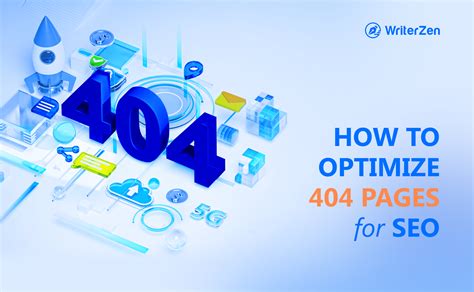 Writerzen How To Optimize 404 Pages For Seo