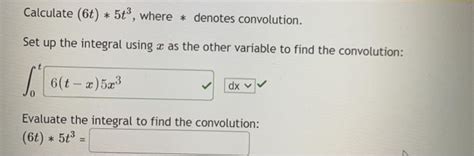 solved calculate 6t 5ť where denotes convolution set