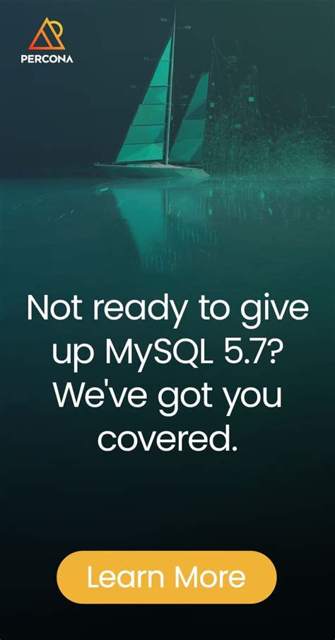 Percona On Linkedin Post Eol Mysql 57 Support Not Ready To Give Up Mysql 57