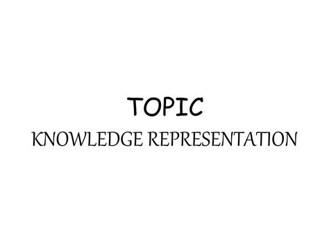 Knowledge Representation In Artificial Intelligence Pptx