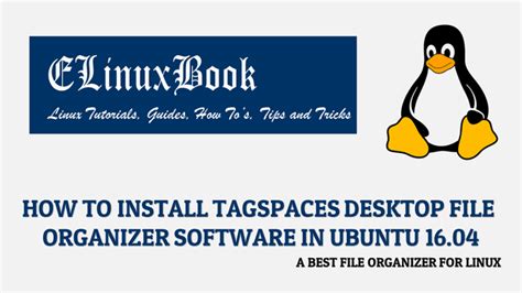 How To Install Tagspaces Desktop File Organizer Software In Ubuntu 16