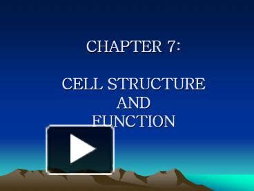 PPT – CHAPTER 7: CELL STRUCTURE AND FUNCTION PowerPoint presentation ...