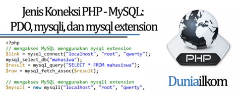 Tutorial Php Mysql Jenis Koneksi Php Mysql Pdo Mysqli Dan Mysql