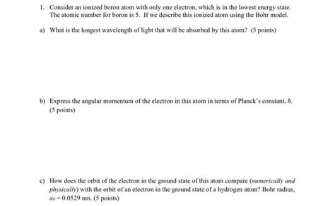 Solved 1 Consider An Ionized Boron Atom With Only One