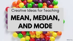 Teaching Mean Median And Mode Try These Creative Ideas Shelley Gray