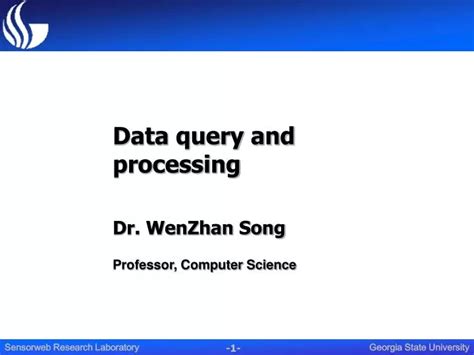 Ppt Data Query And Processing Dr Wenzhan Song Professor Computer