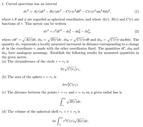 Solved 1 Curved Spacetime Has An Interval Where R And