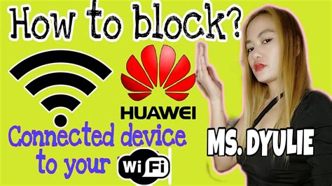 How To Block Wifi Users Or Connected Other Devices Using Huawei Hilink