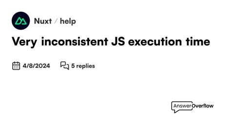 Very Inconsistent Js Execution Time Nuxt