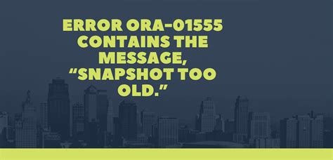 ORA 01555 ERROR MESSAGE SNAPSHOT TOO OLD Learnomate Technologies