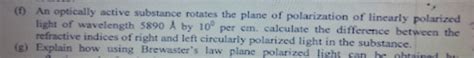 Solved F An Optically Active Substance Rotates The Plane Of Polarization Of Linearly