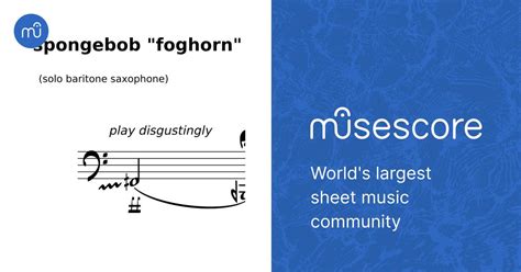 Spongebob Foghorn Sound Effect Transcription Sheet Music For Saxophone Baritone Solo