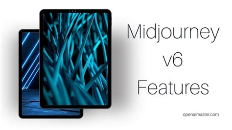 midjourney v6 features open ai master gpt master ai