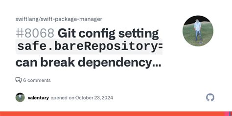 Git Config Setting `safebarerepositoryexplicit` Can Break Dependency