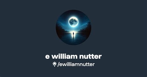 E William Nutter Instagram Facebook Linktree