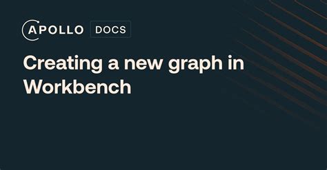 Creating A New Graph In Workbench Apollo Graphql Docs Creating A New Graph In Workbench Apollo Graphql Docs