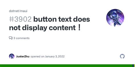Button Text Does Not Display Content！ · Issue 3902 · Dotnetmaui · Github